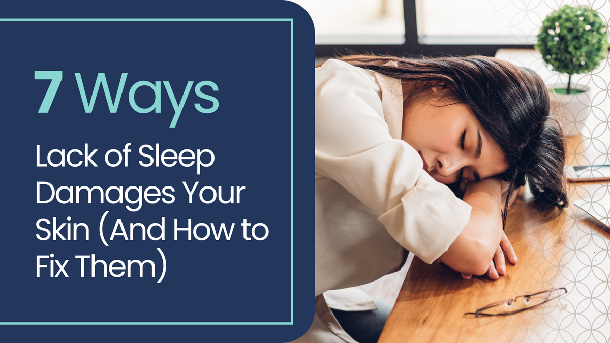 7 Ways Lack of Sleep Damages Your Skin (And How to Fix Them)
